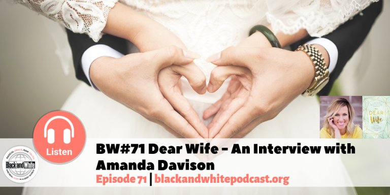 BW#71 Dear Wife - An Interview with Amanda Davison - Denise Pass